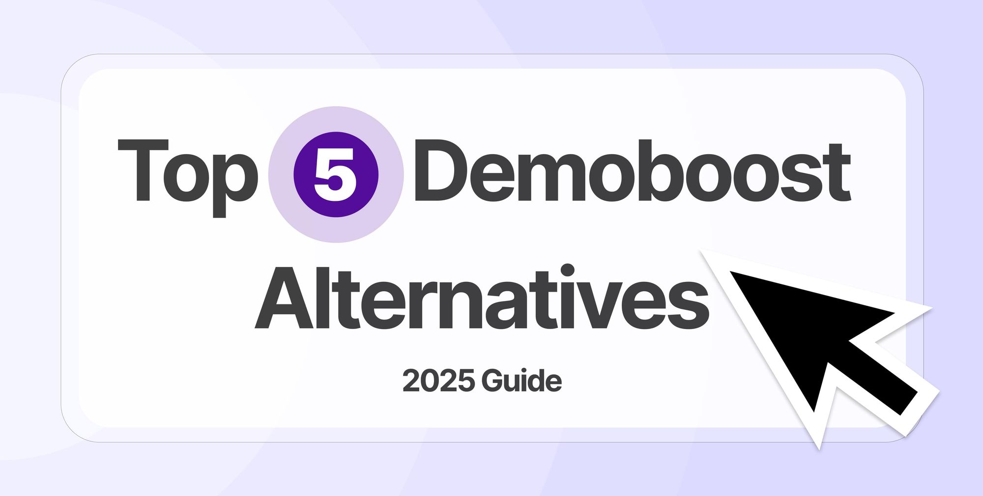 Top 5 Demoboost Alternatives and Competitors (2025 Guide)