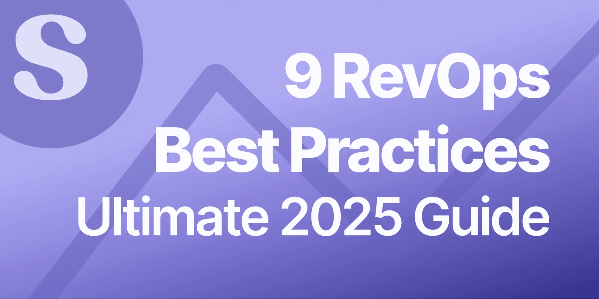 9 RevOps Best Practices: Ultimate 2025 Guide For B2B SaaS