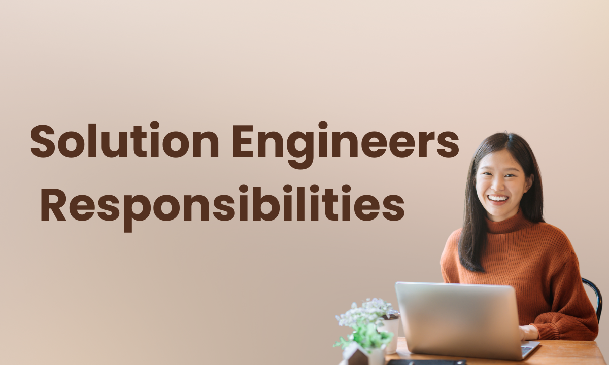 What does a Solutions Engineer do? Role & Responsibilities